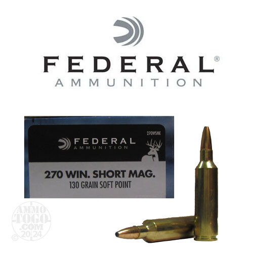 270 Win Short Mag Ammo - 20 Rounds of 130 Grain Soft-Point (SP) by Federal